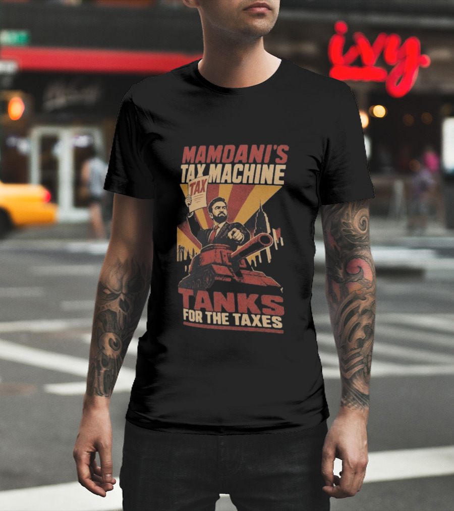 Mamdani's Tax Machine Tanks For The Taxes Vintage Style Political T-Shirt