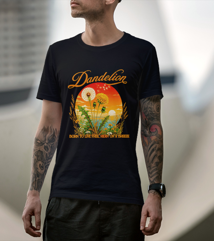 Dandelion Born To Live Free Ridin On A Breeze Sunset Nature Scene T-Shirt
