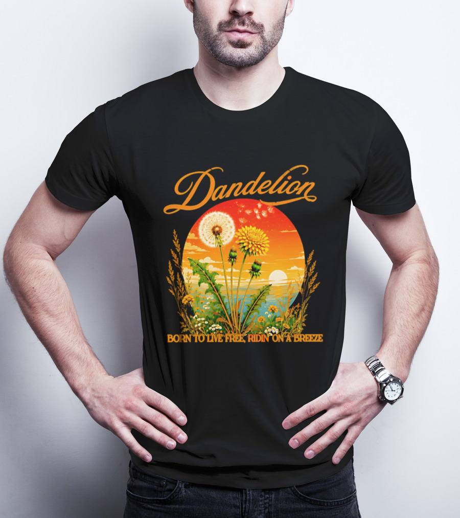 Dandelion Born To Live Free Ridin On A Breeze Sunset Nature Scene T-Shirt