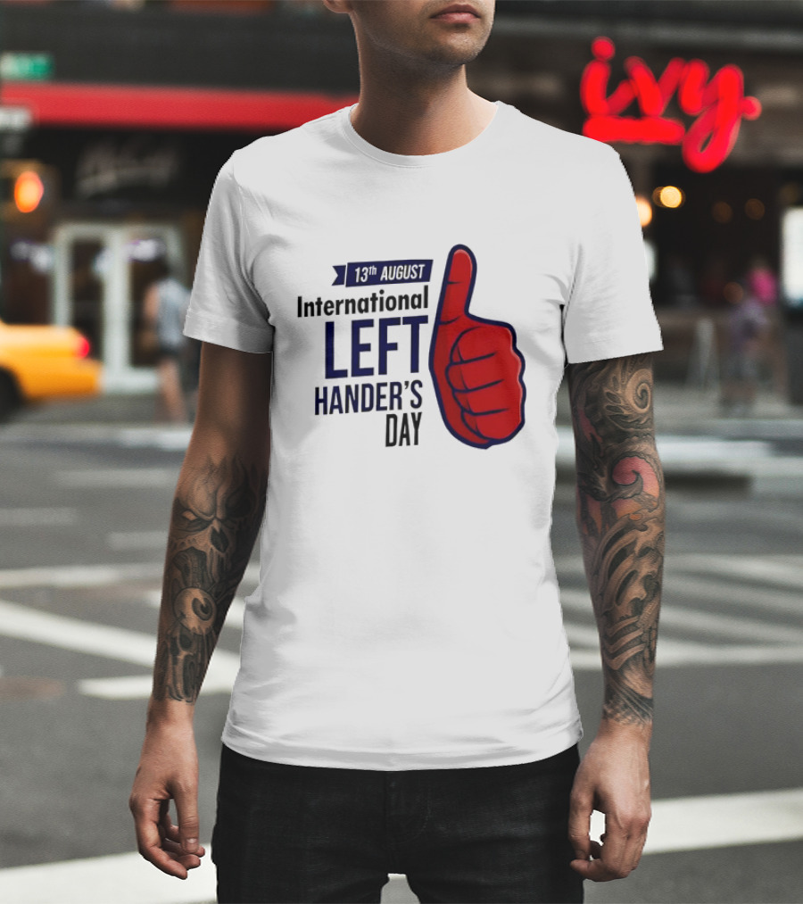 13th August International Left Hander's Day Red Thumbs Up T-Shirt