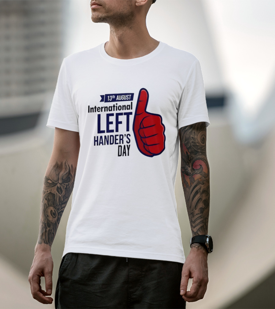 13th August International Left Hander's Day Red Thumbs Up T-Shirt