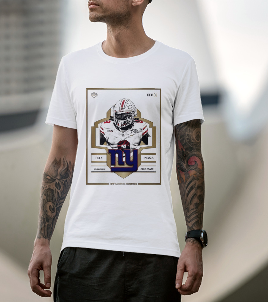 New York Giants Round 1 Pick 5 Arvell Reese CFP Champion Ohio State 2025 T-Shirt