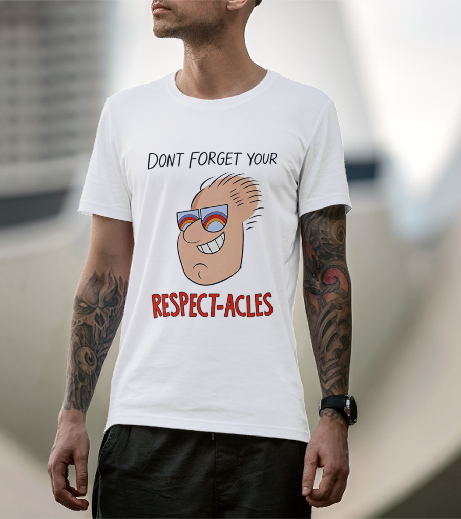 Dont Forget Your Respect Acles Retro Cartoon Sunglasses T-Shirt