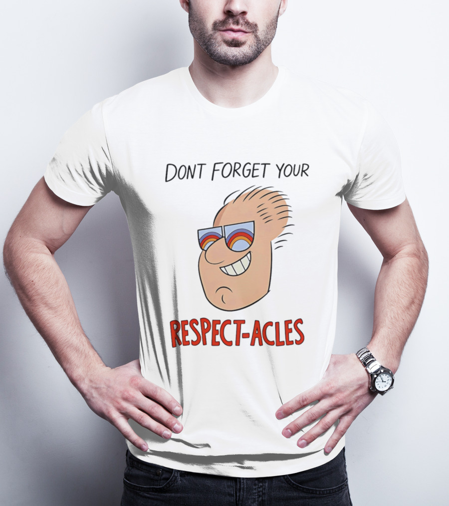 Dont Forget Your Respect Acles Retro Cartoon Sunglasses T-Shirt