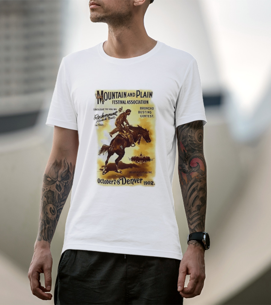 Mountain And Plain Festival Association Broncho Busting Contest Denver October 7 8 1902 Rockmount Ranch Wear 1946 T-Shirt