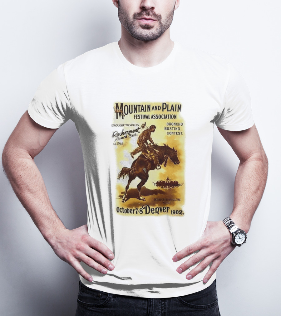 Mountain And Plain Festival Association Broncho Busting Contest Denver October 7 8 1902 Rockmount Ranch Wear 1946 T-Shirt