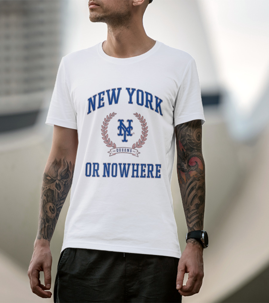 New York Or Nowhere NY Mets 1986 2026 Queens T-Shirt