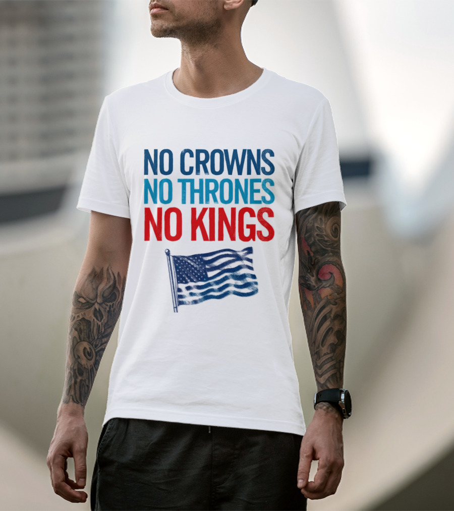 No Crowns No Thrones No Kings America Flag T-Shirt