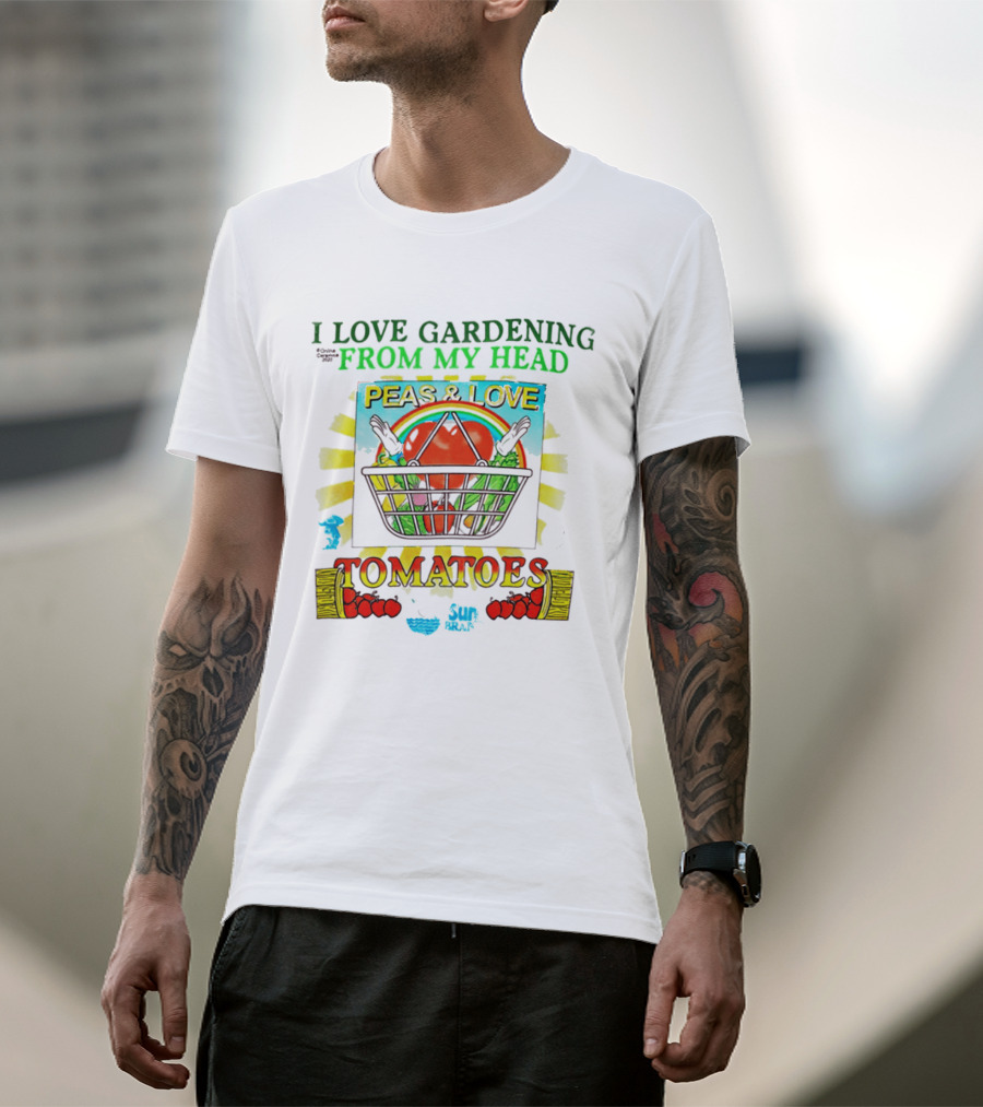 I Love Gardening From My Head Peas And Love Tomatoes T-Shirt