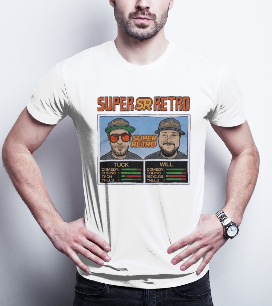 Super Retro Podcast Tuck And Will Comedy Chains Tech Recycling Yalls T-Shirt