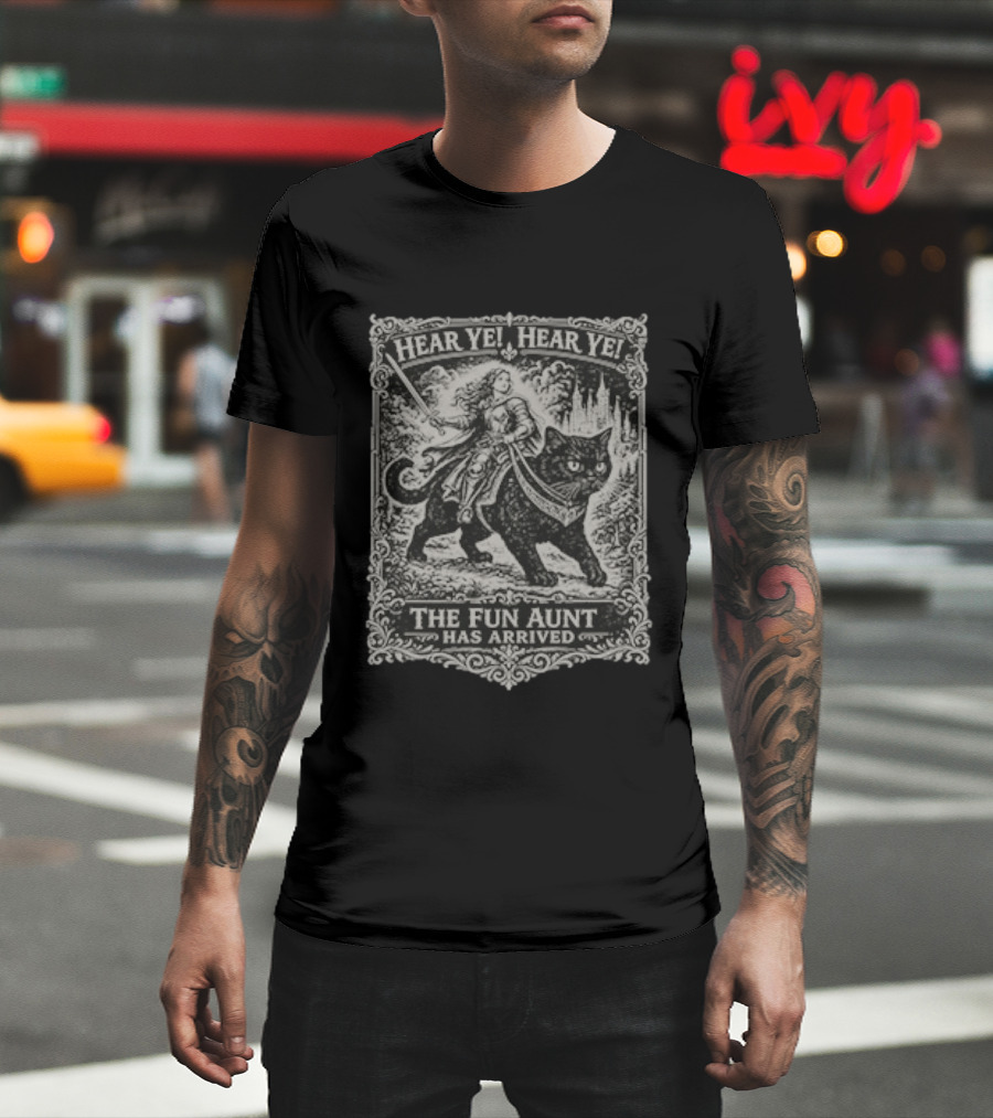 Hear Ye Hear Ye The Fun Aunt Has Arrived Medieval Cat Knight T-Shirt