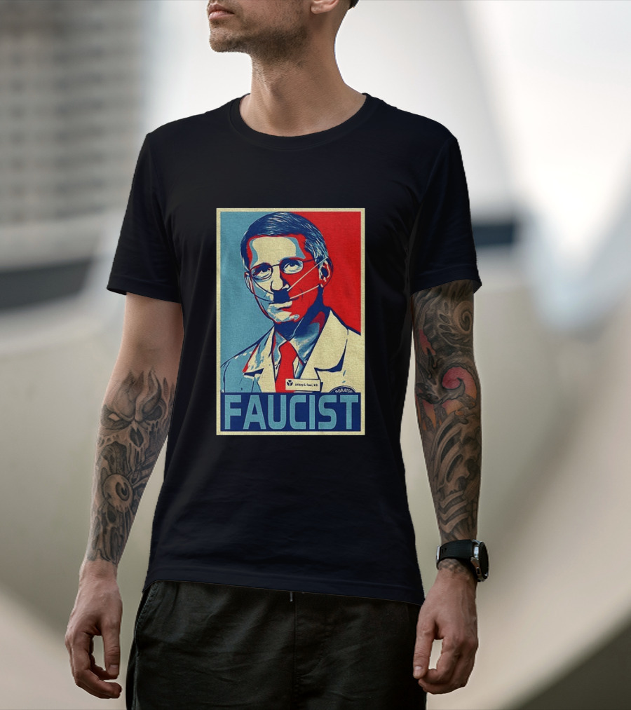 FAUCIST Dr Anthony S. Fauci M.D. Parody Hope T-Shirt