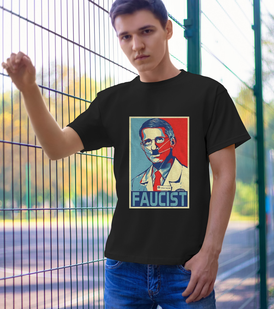 FAUCIST Dr Anthony S. Fauci M.D. Parody Hope T-Shirt