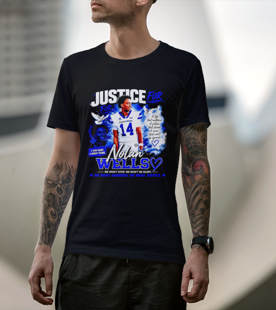 Justice For Nolan Xavier Wells A Kind Heart A Bright Future We Want Answers We Want Justice T-Shirt