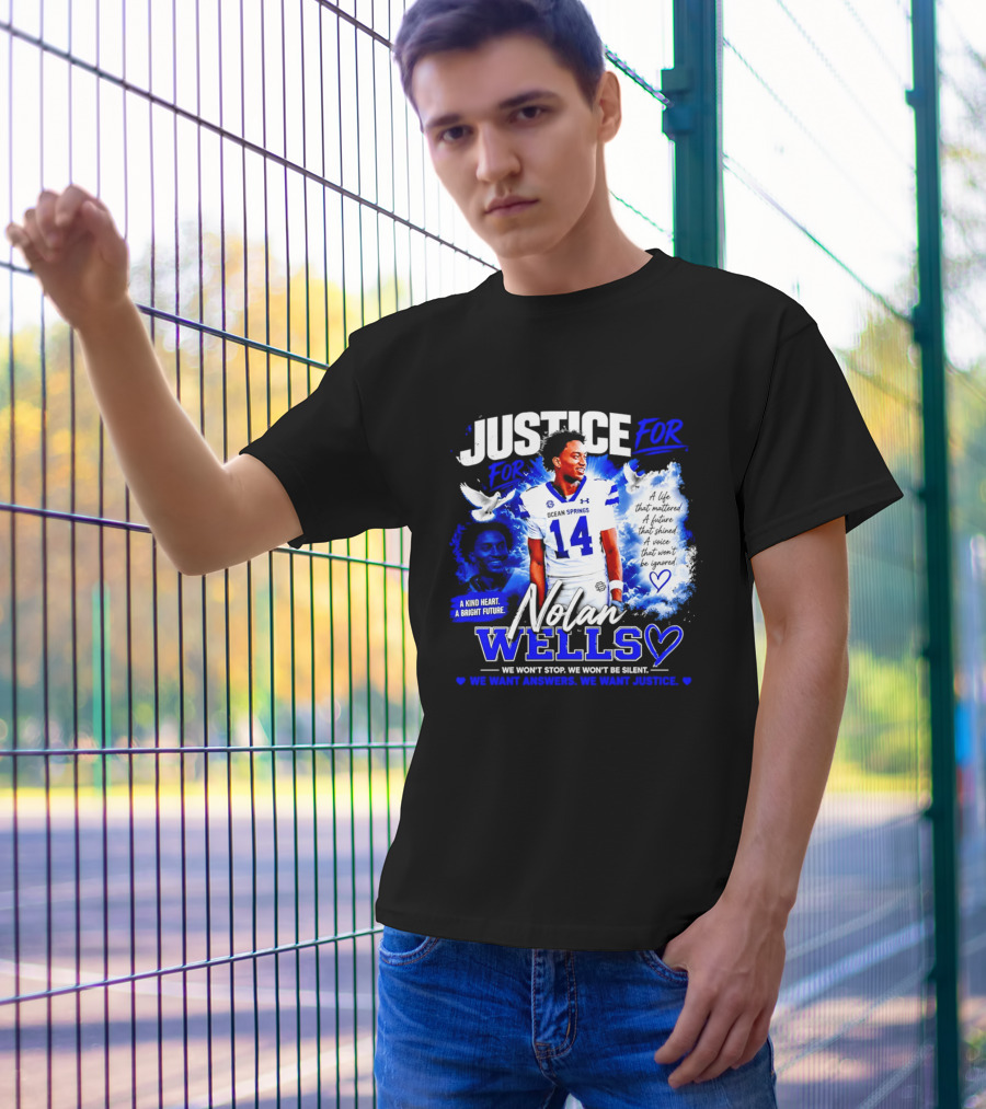 Justice For Nolan Xavier Wells A Kind Heart A Bright Future We Want Answers We Want Justice T-Shirt