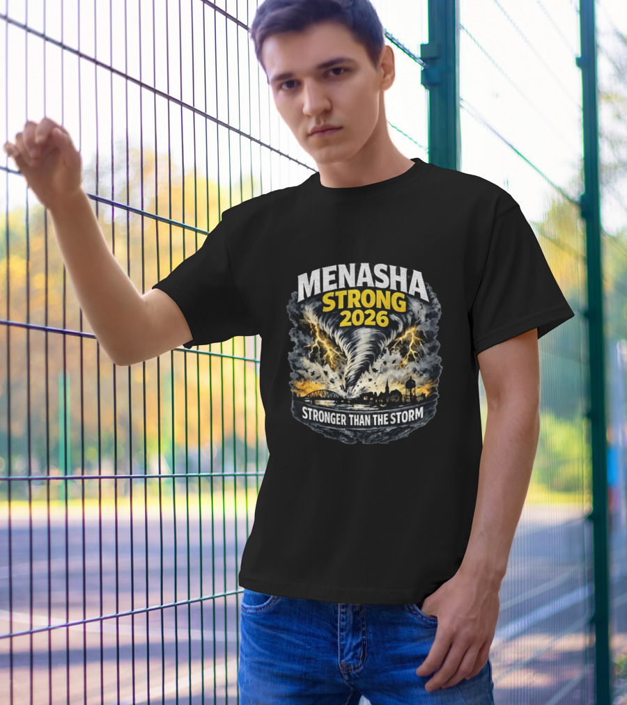Menasha Strong 2026 Tornado Scene Stronger Than The Storm T-Shirt