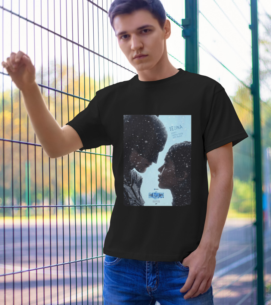 The Batman Part 2 February 18th 2028 Selina Don't Throw Your Life Away T-Shirt