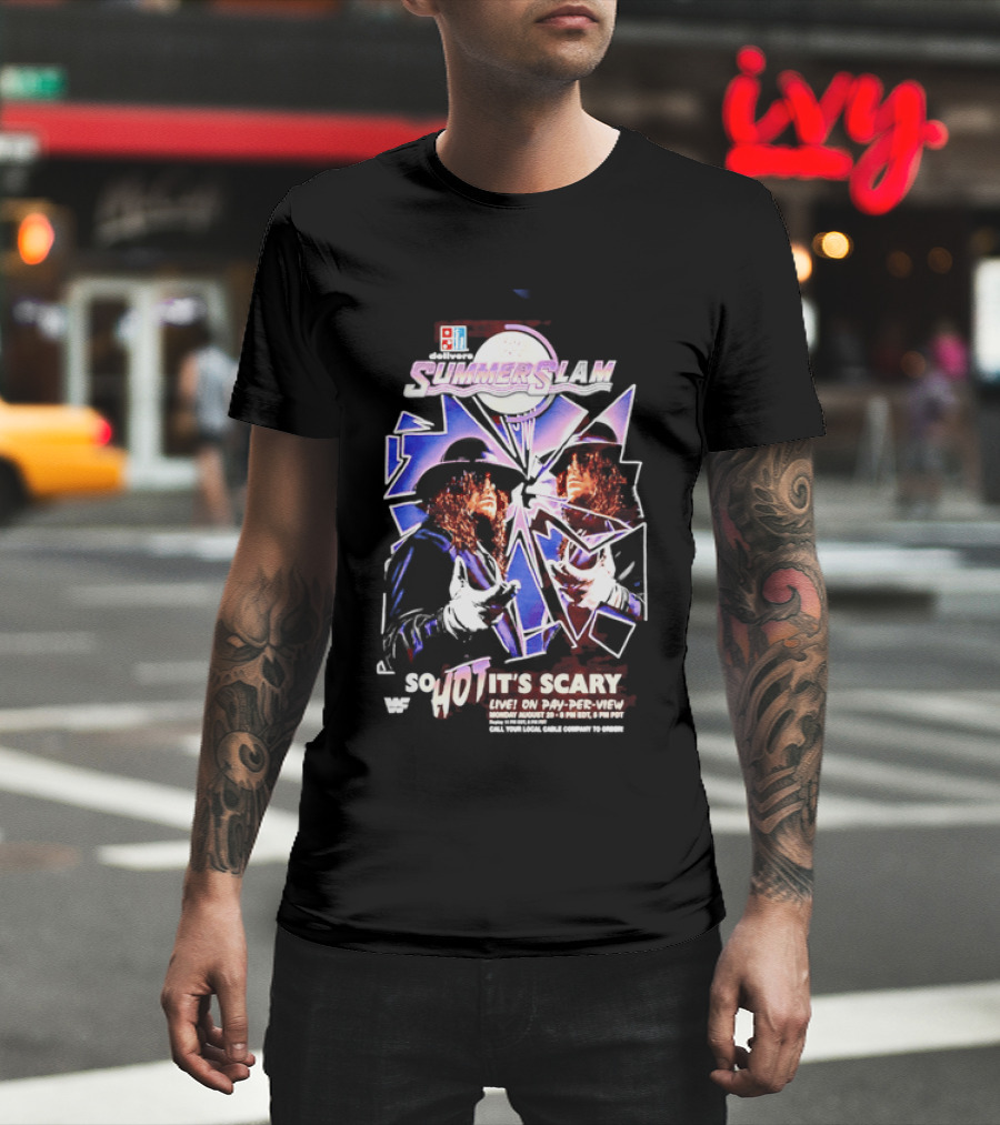 WWF SummerSlam The Undertaker So Hot It's Scary Live On Pay Per View T-Shirt