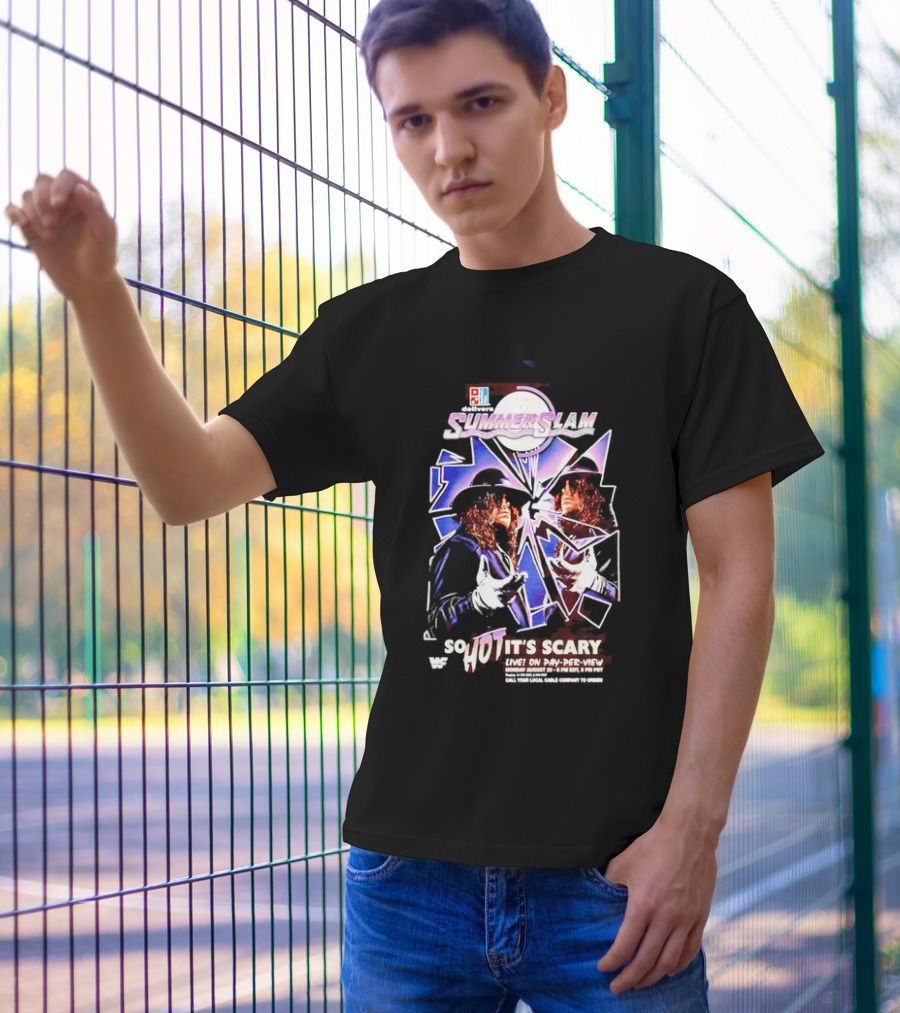 WWF SummerSlam The Undertaker So Hot It's Scary Live On Pay Per View T-Shirt