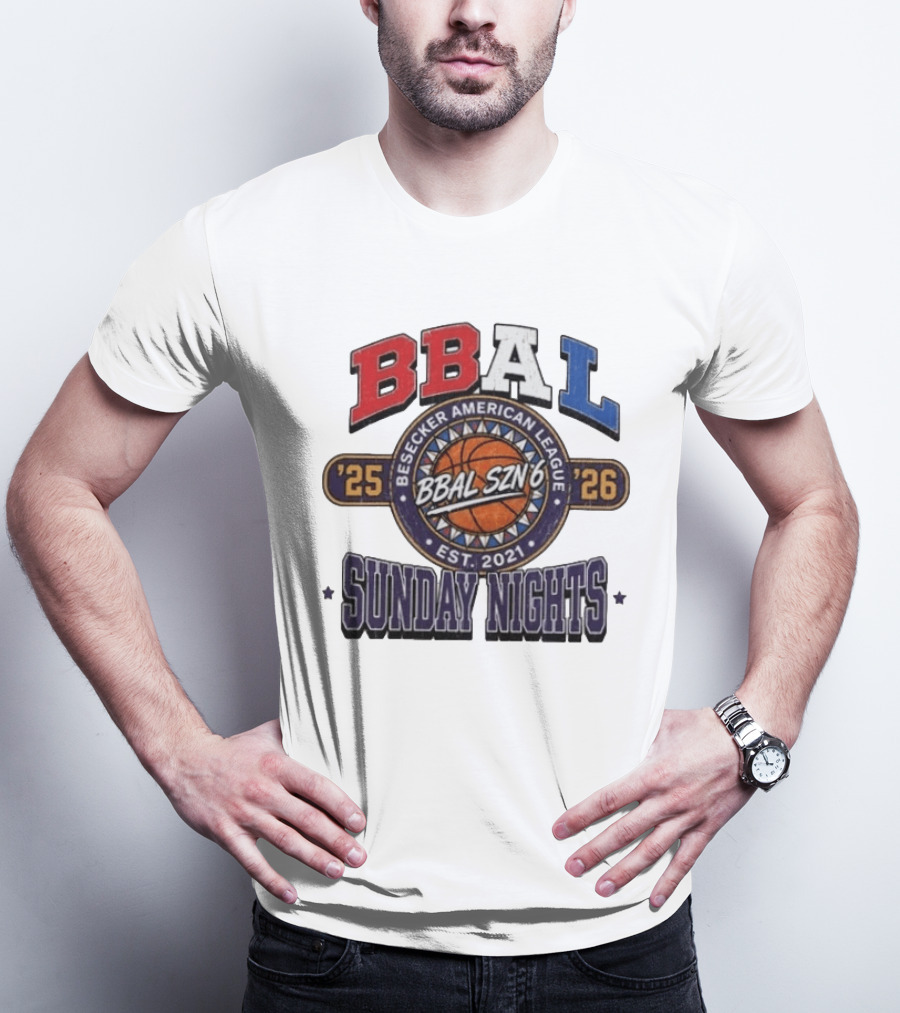 BBAL SZN 6 Besecker American League 2025 2026 Sunday Nights Est. 2021 T-Shirt