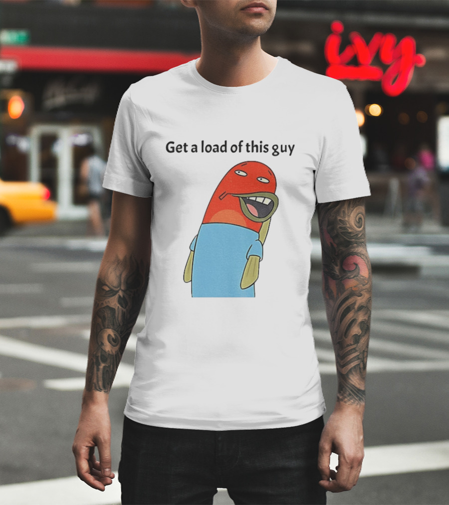 Get A Load Of This Guy Cartoon Quirky Character In Light Blue Outfit T-Shirt