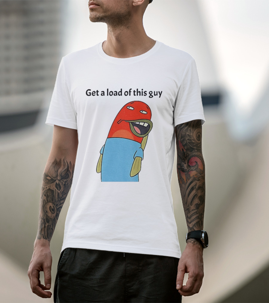Get A Load Of This Guy Cartoon Quirky Character In Light Blue Outfit T-Shirt