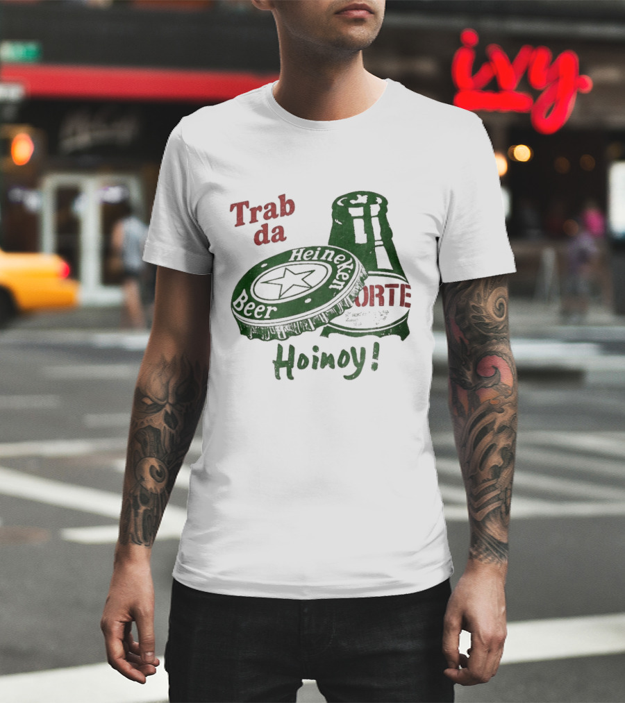 Trab Da Hoinoy! Beer Cap Bottle Opener T-Shirt