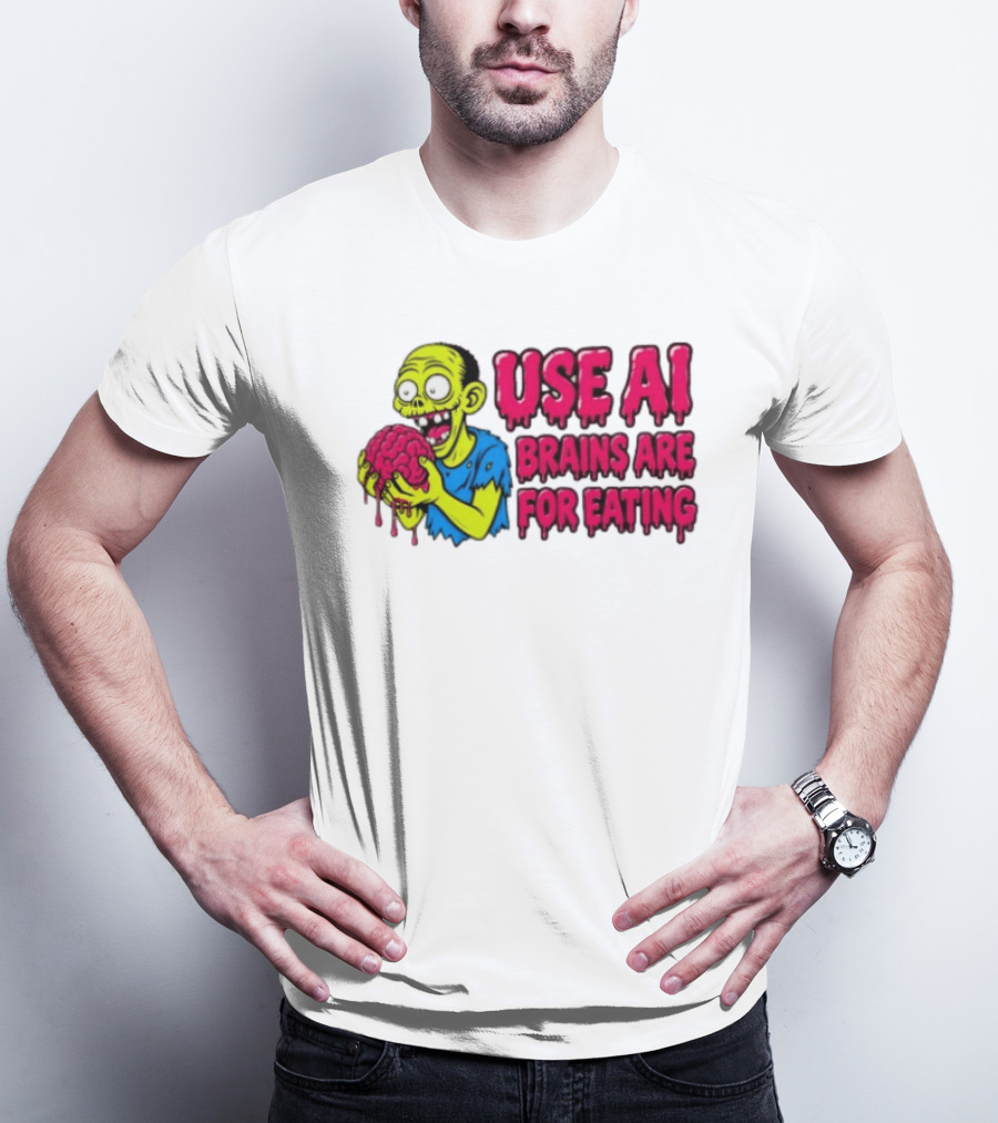 Use AI Brains Are For Eating Zombie T-Shirt