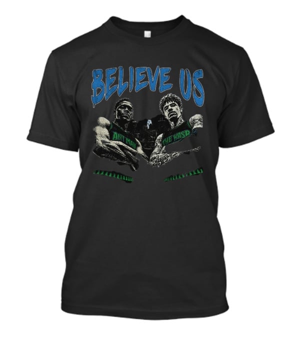 Believe Us Minnesota Basketball Ant Man The Wasp Anthony Edwards T-Shirt