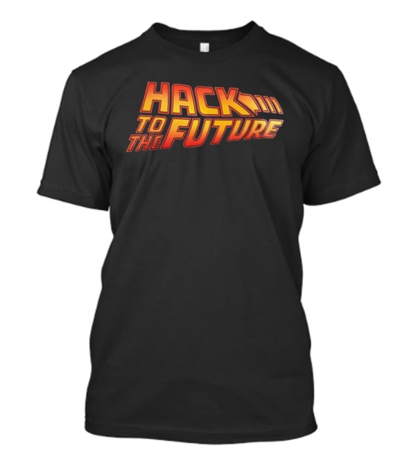 Hack To The Future Back To The Future T-Shirt