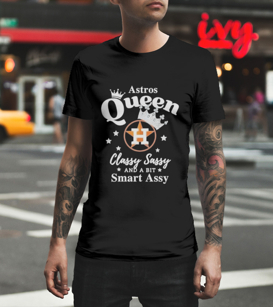 Houston Astros Queen Classy Sassy Smart Assy Silver Crown Stars T-Shirt