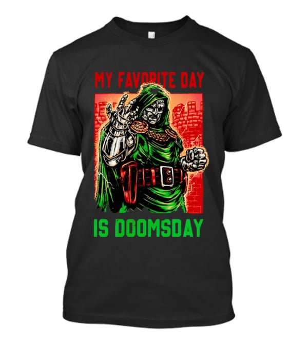 My Favorite Day Is Doomsday Doctor Doom Comic Villain Fans T-Shirt