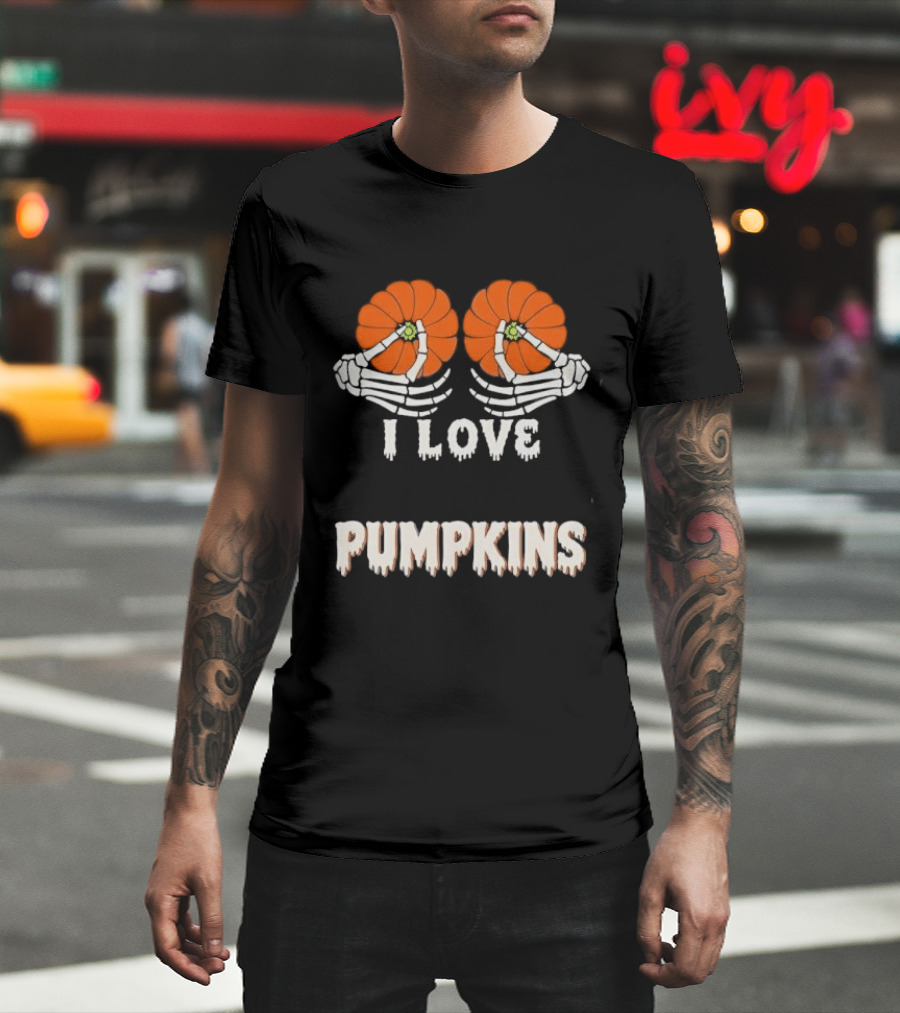 I Love Pumpkins Skeleton Hands Orange Gourds Dripping Font T-Shirt