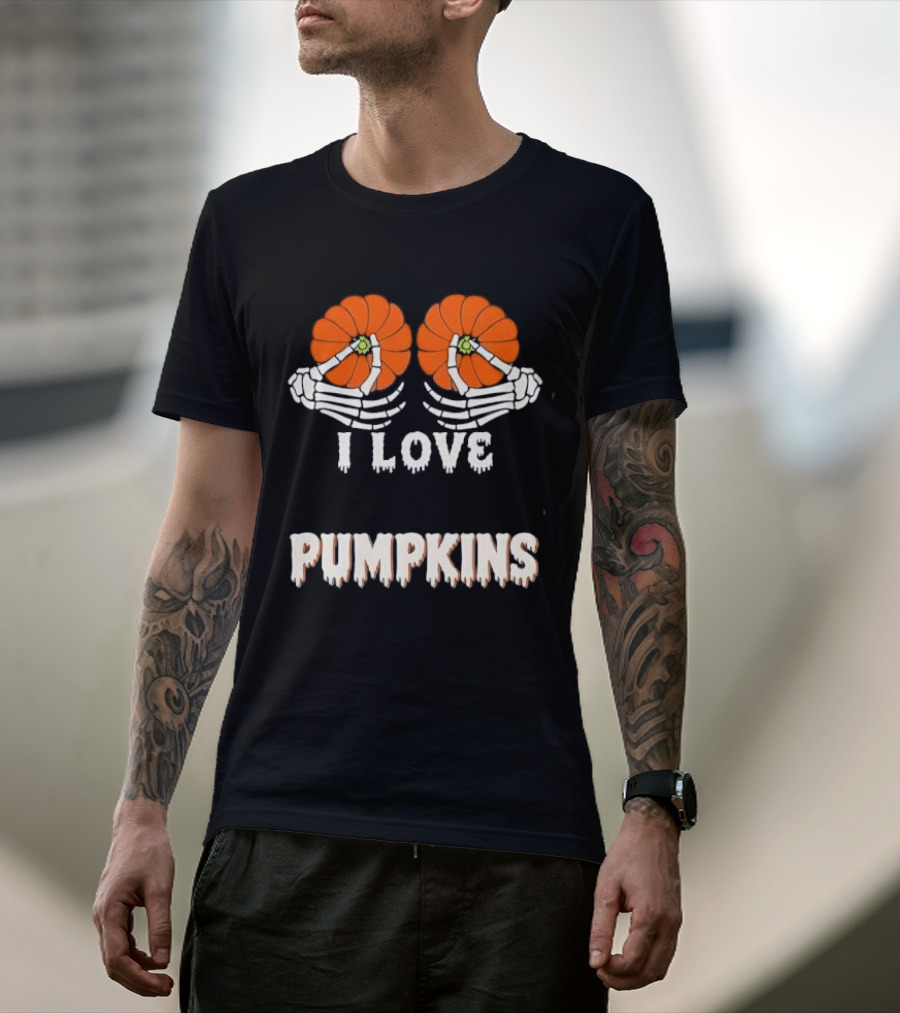 I Love Pumpkins Skeleton Hands Orange Gourds Dripping Font T-Shirt