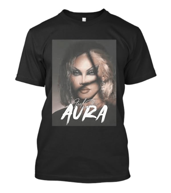Feel The Aura Aura Mayari Drag Queen Sensation T-Shirt