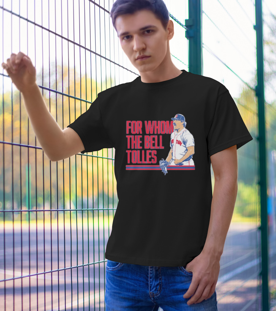 Boston Red Sox Payton Tolle For Whom The Bell Tolles T-Shirt