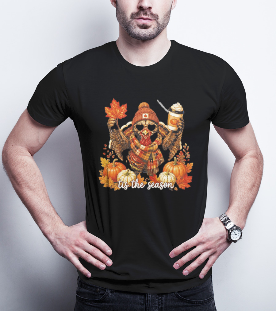 Tis The Season Turkey Beanie Sunglasses Maple Leaf Coffee Pumpkins Autumn Celebration T-Shirt