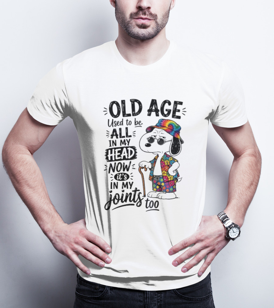 Snoopy Old Age Humor Used To Be All In My Head Now It's In My Joints Too T-Shirt