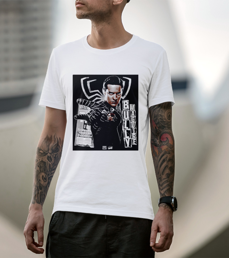 Daily Bugle Spider Man Bully Maguire Shows His True T-Shirt