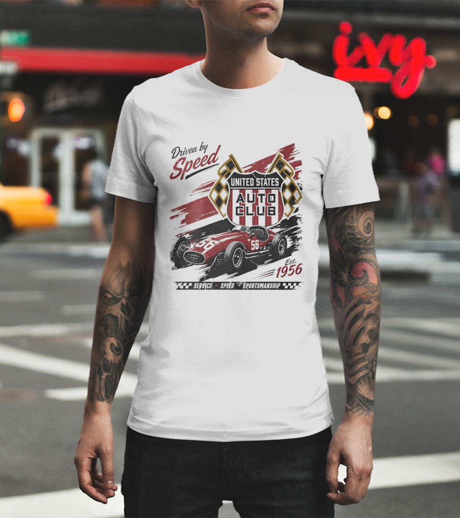 Driven By Speed United States Auto Club Est 1956 Service Speed Sportsmanship Racing Car T-Shirt