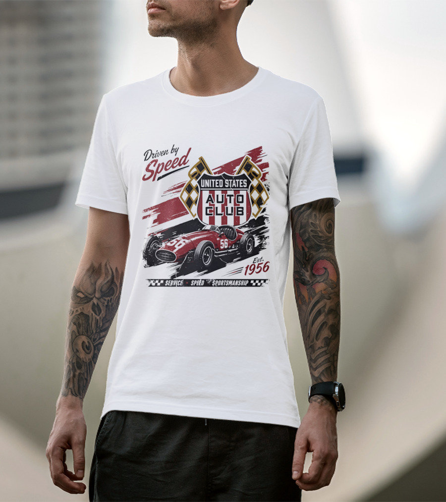 Driven By Speed United States Auto Club Est 1956 Service Speed Sportsmanship Racing Car T-Shirt