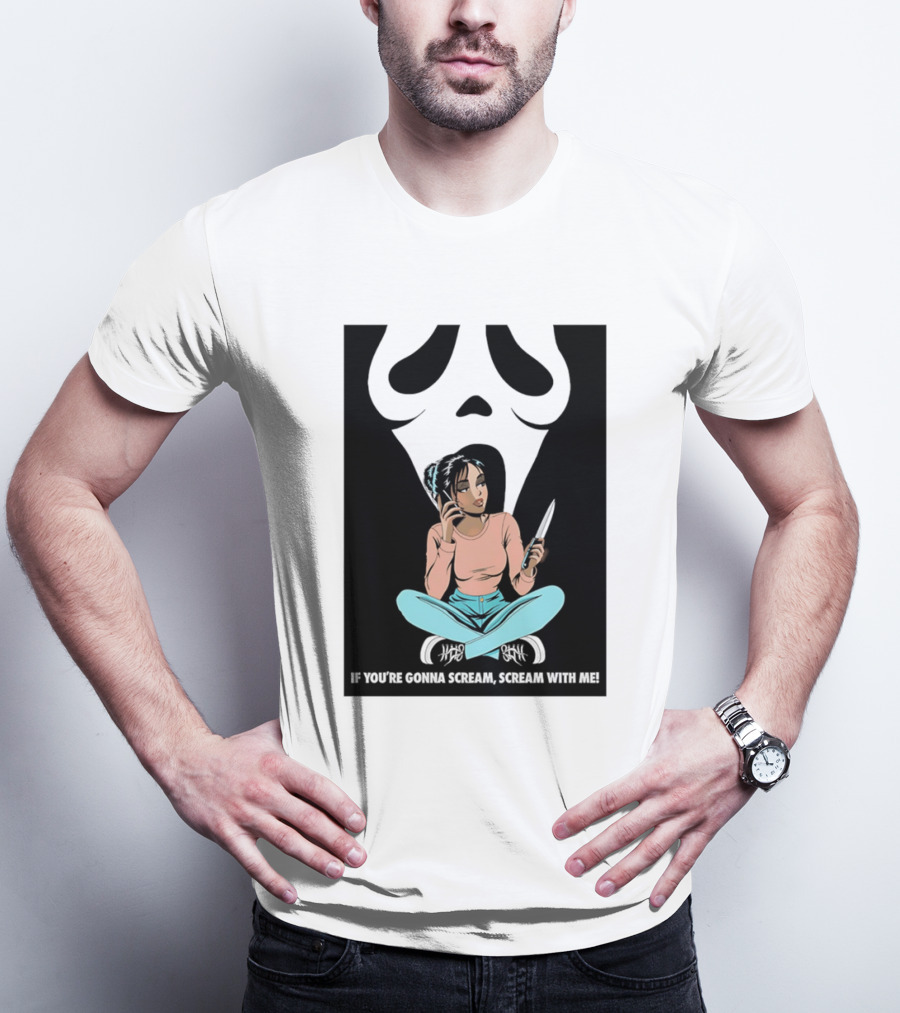 If You're Gonna Scream Scream With Me Ghostface Mask And Woman T-Shirt