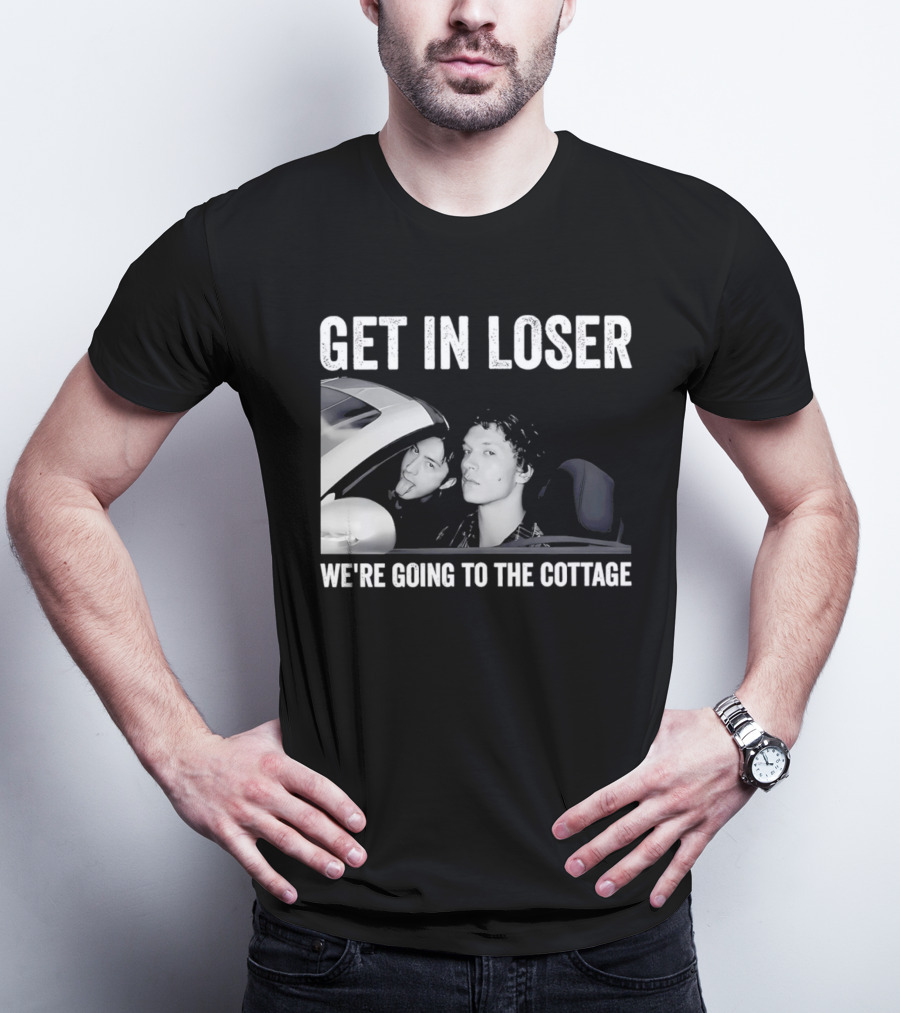 Get In Loser We're Going To The Cottage With Mannequin And Car T-Shirt
