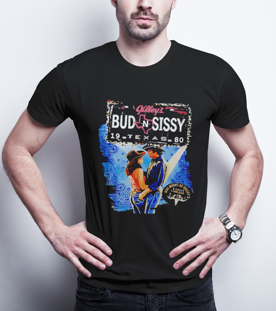 Gilley's Bud N Sissy 19 Texas 80 One Night At Gilley's T-Shirt