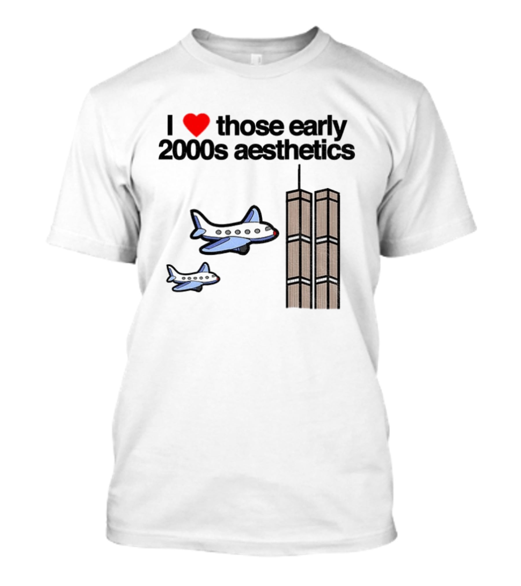 I Heart Those Early 2000s Aesthetics Airplanes World Trade Center Towers T-Shirt
