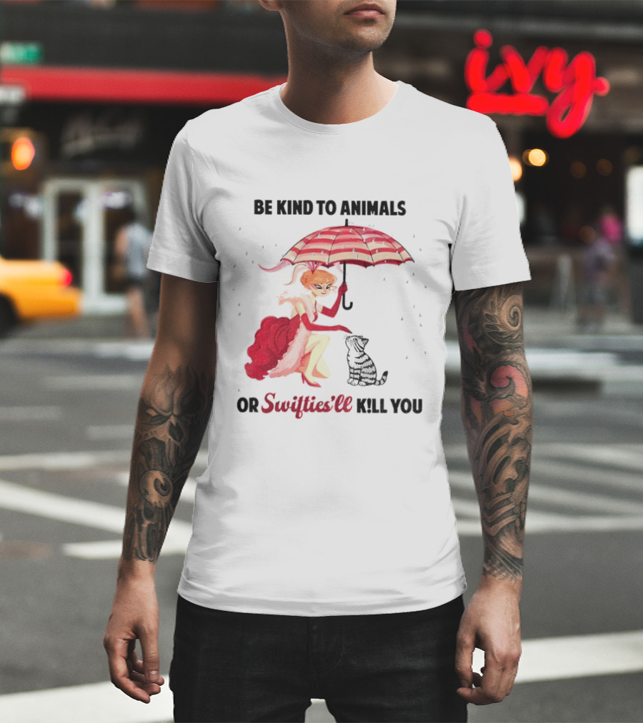 Be Kind To Animals Or Swifties'll Kill You Red Umbrella And Cat T-Shirt