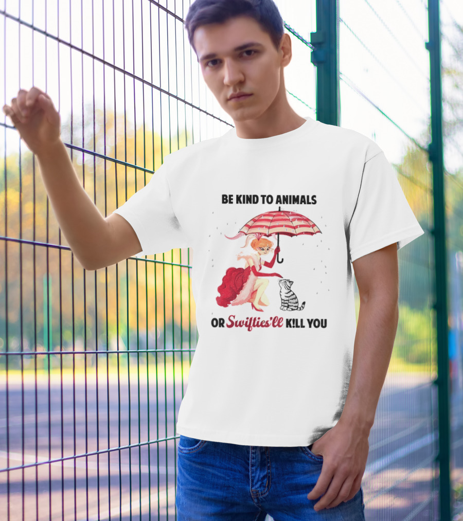 Be Kind To Animals Or Swifties'll Kill You Red Umbrella And Cat T-Shirt