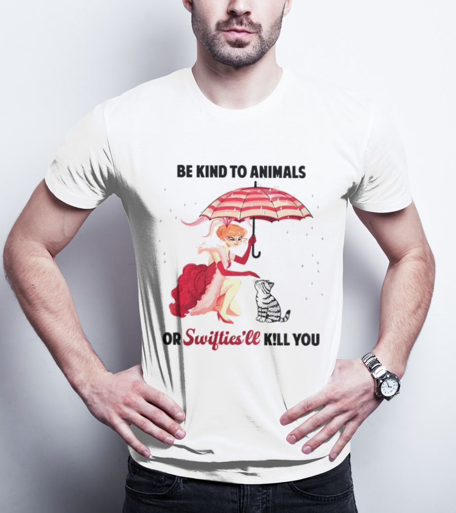 Be Kind To Animals Or Swifties'll Kill You Red Umbrella And Cat T-Shirt