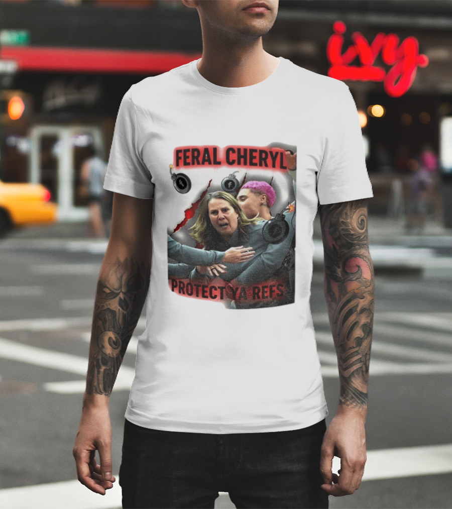 Feral Cheryl Protect Ya Refs Basketball T-Shirt