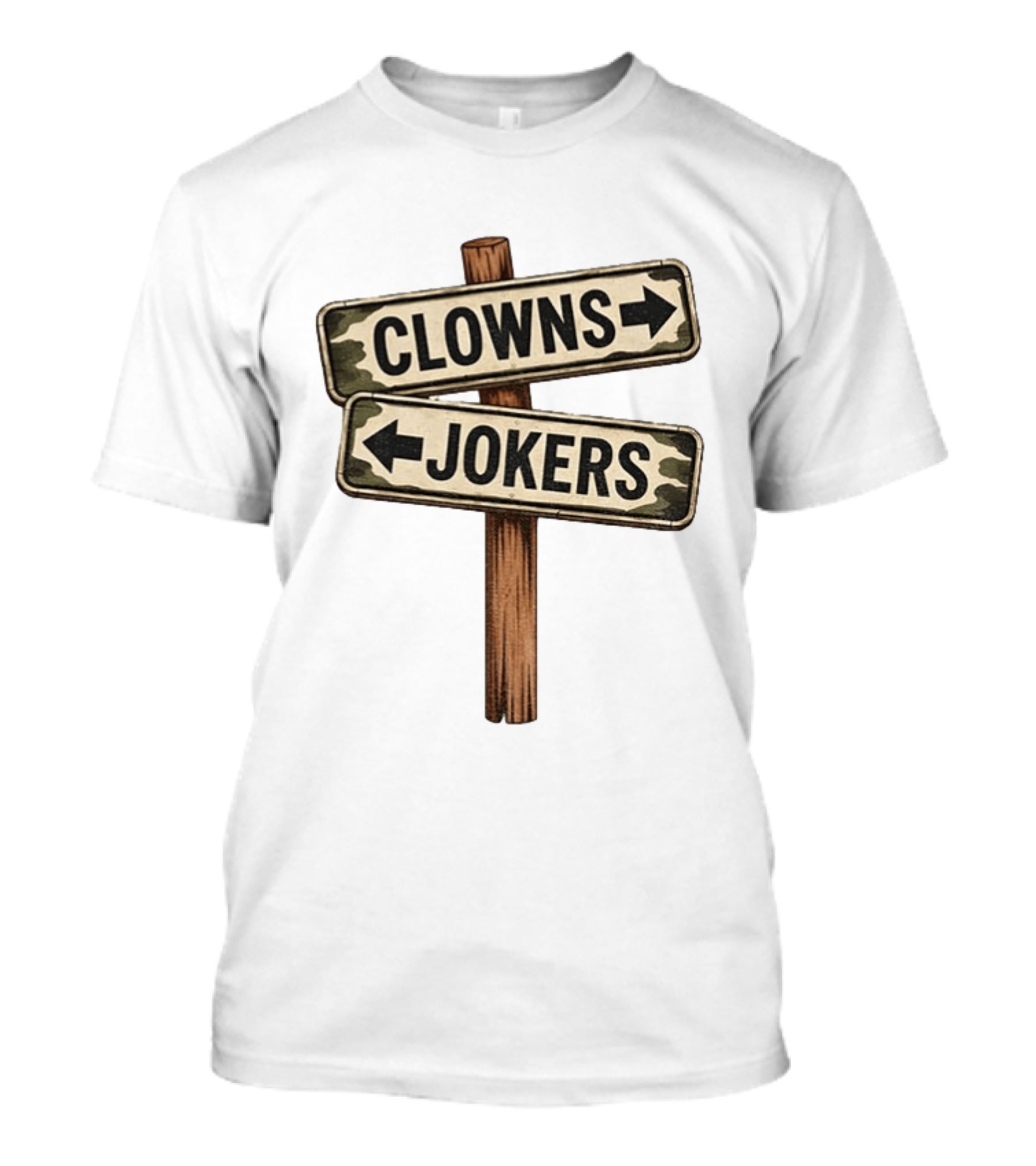 Clowns Jokers Funny Street Signpost Comedy Humor T-Shirt